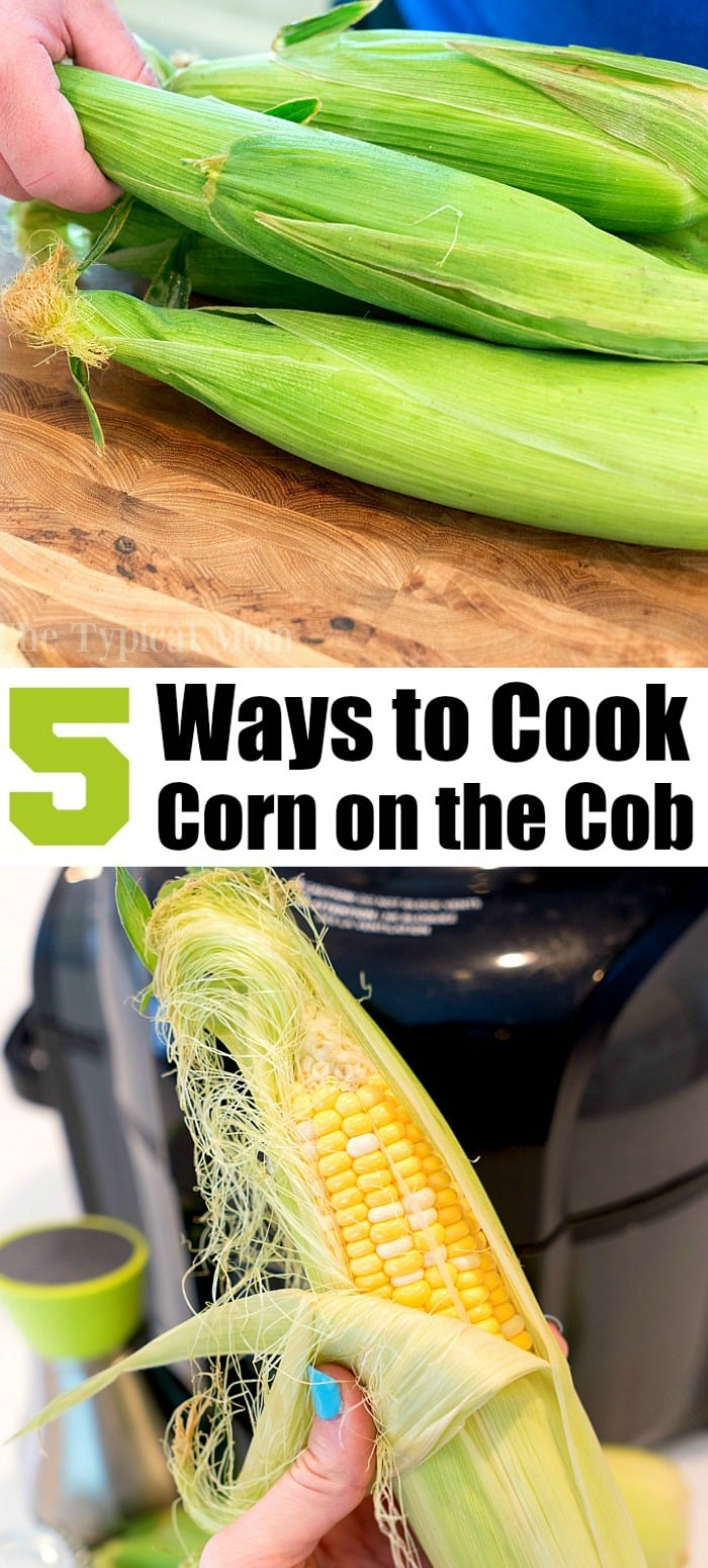 How to Cook Fresh Corn on the Cob (4 Ways)