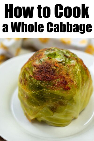 How to Cook a Whole Cabbage (in Pressure Cooker or Oven)