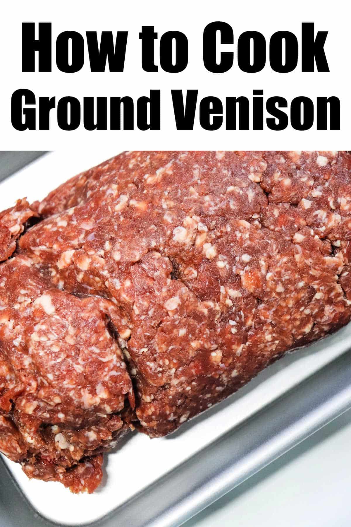 Ground Venison Recipes (for Dinner)