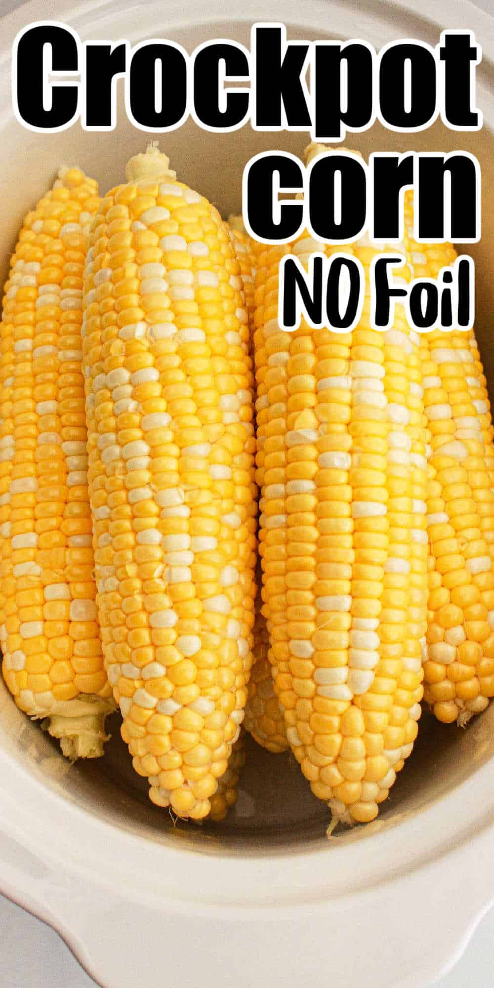 Crockpot Corn on the Cob (No Husk)
