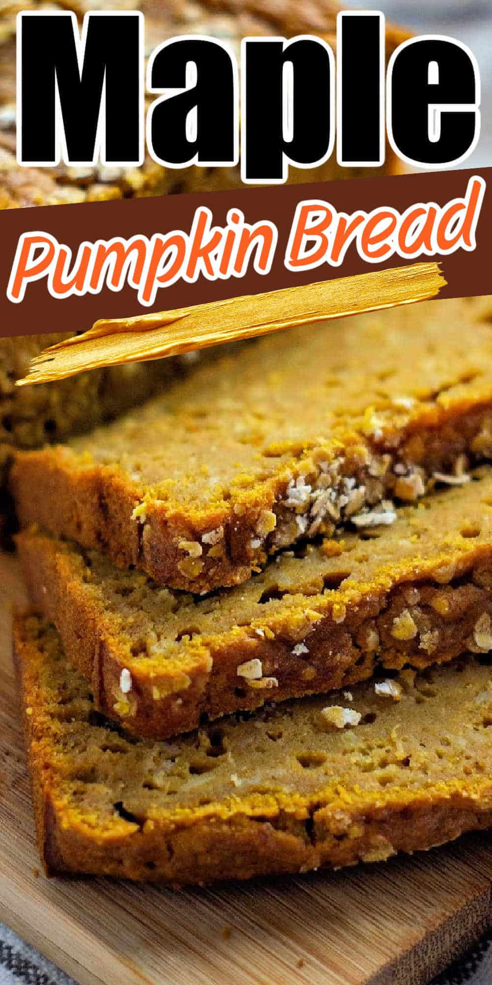 Maple Pumpkin Bread (with Buttermilk)