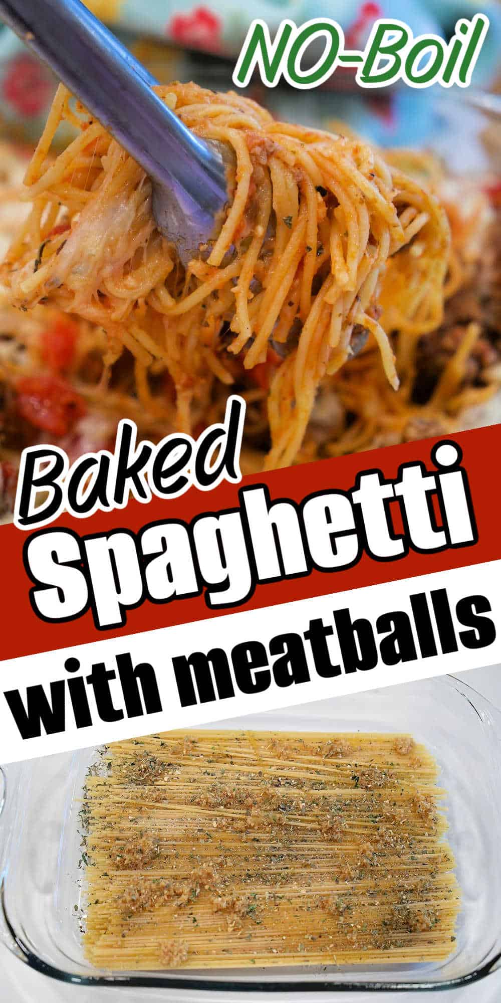 No Boil Baked Spaghetti with Meatballs