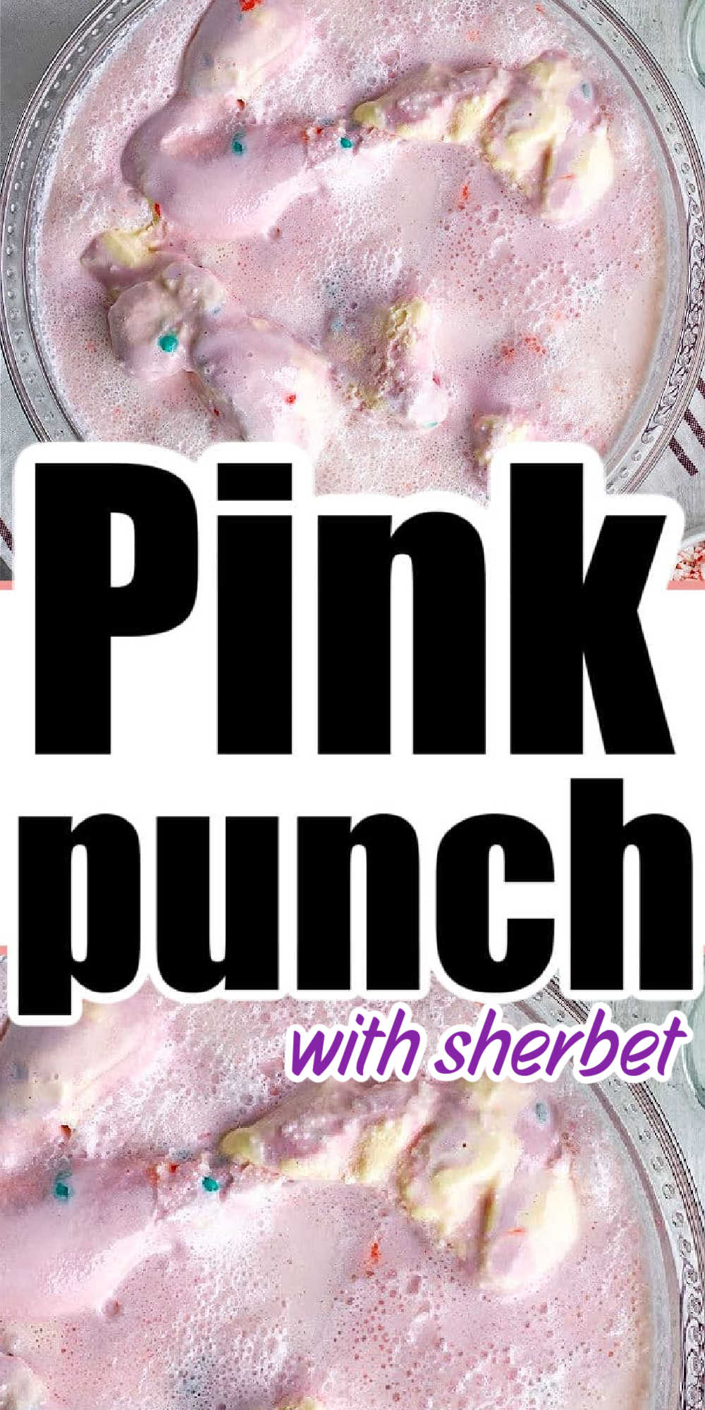 Pink Punch Recipe (with Sherbet)